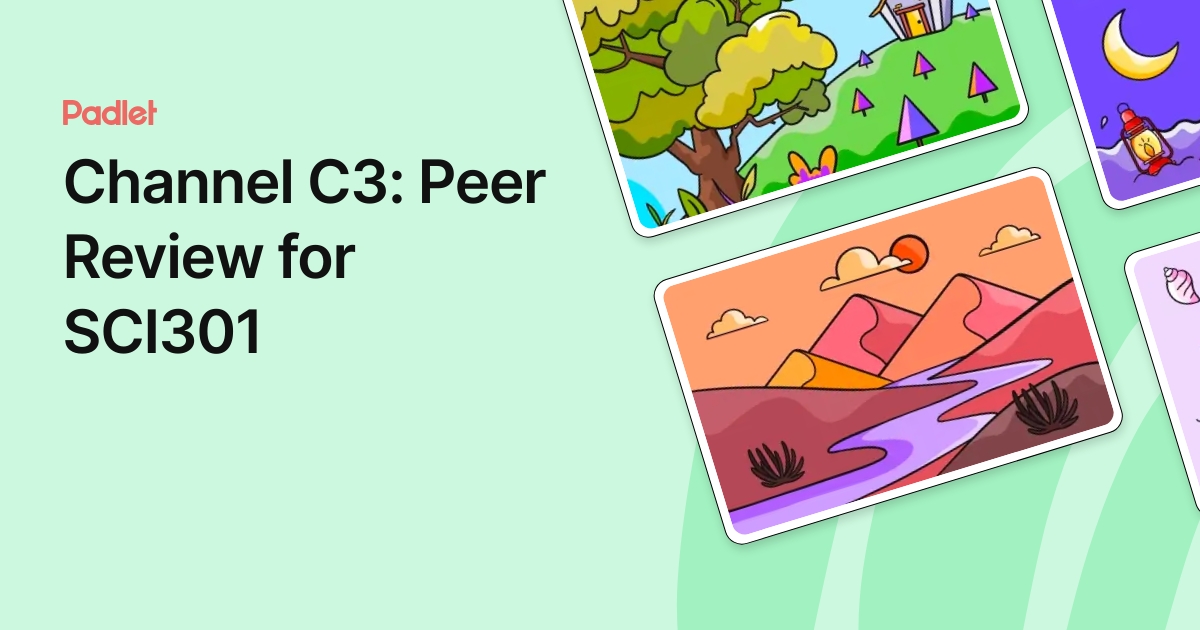 Channel C3: Peer Review for SCI301
