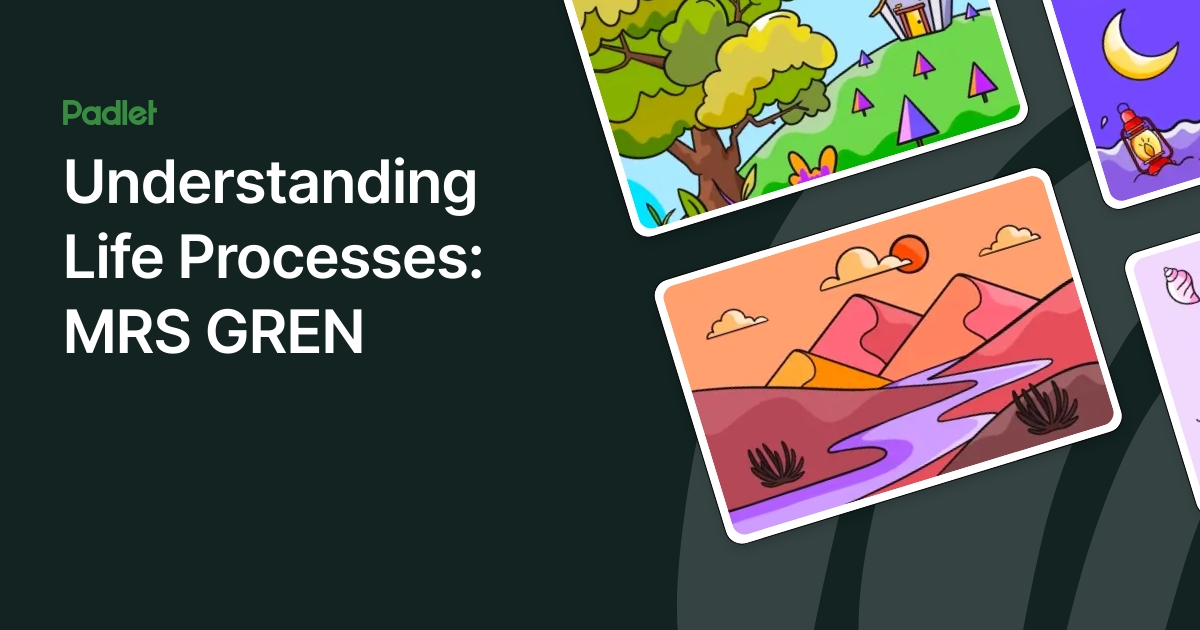 Understanding Life Processes: MRS GREN