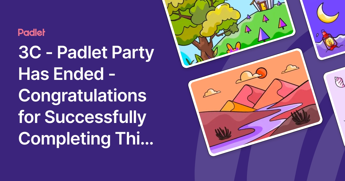3C - Padlet Party Has Ended - Congratulations for Successfully ...