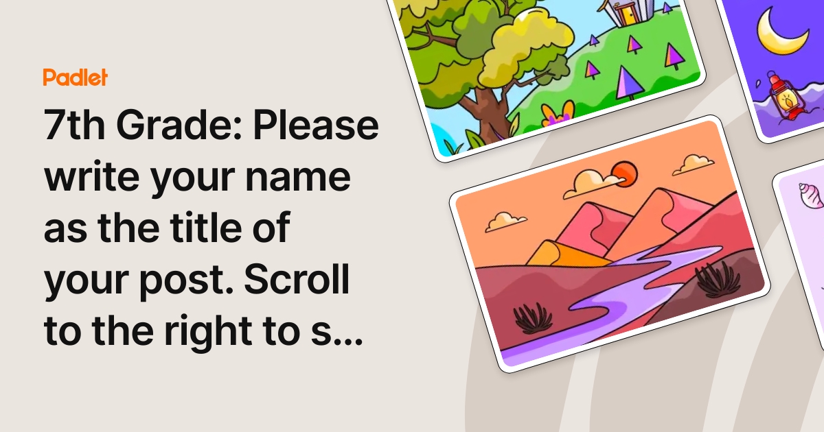 7th Grade: Please write your name as the title of your post. Scroll to ...