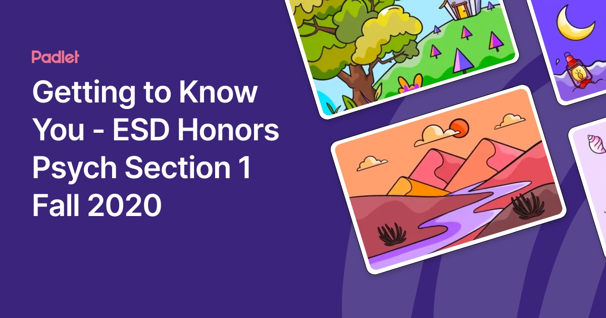 Getting to Know You - ESD Honors Psych Section 1 Fall 2020