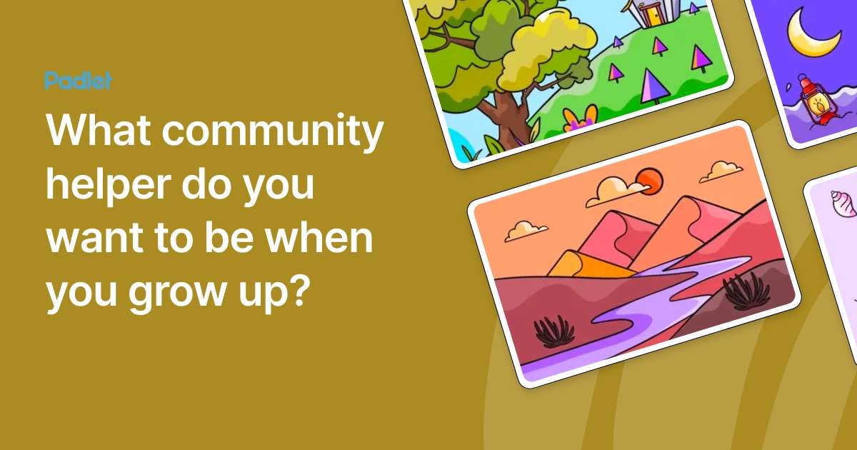 What community helper do you want to be when you grow up?
