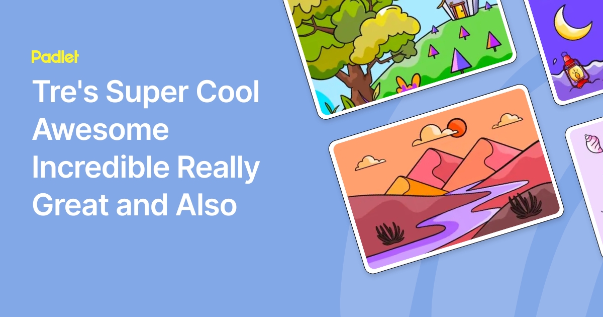 Tre's Super Cool Awesome Incredible Really Great and Also