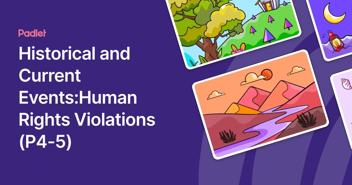 Historical and Current Events:Human Rights Violations (P4-5)