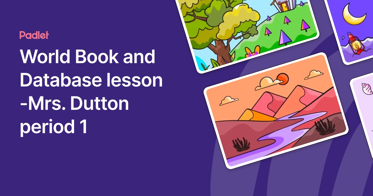 World Book and Database lesson -Mrs. Dutton period 1