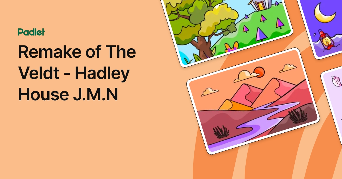 Remake of The Veldt - Hadley House J.M.N