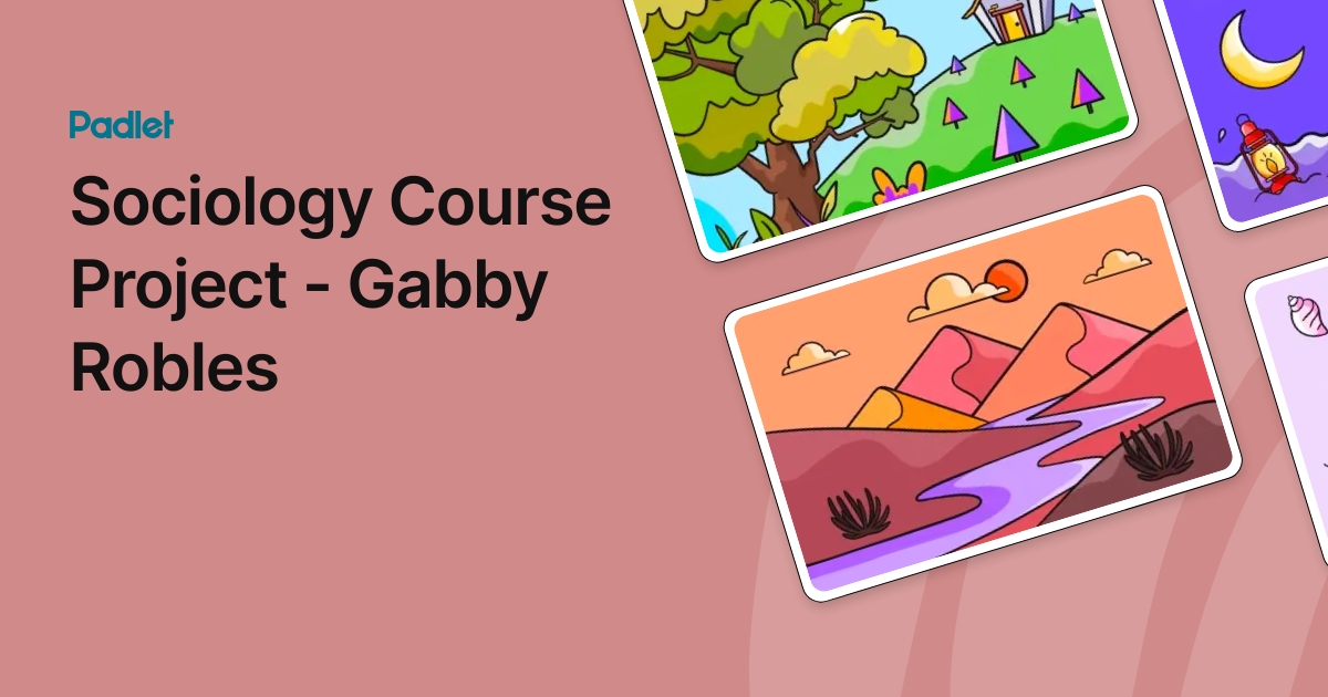 Sociology Course Project - Gabby Robles