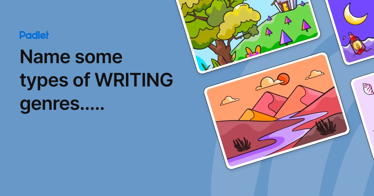 Name some types of WRITING genres.....