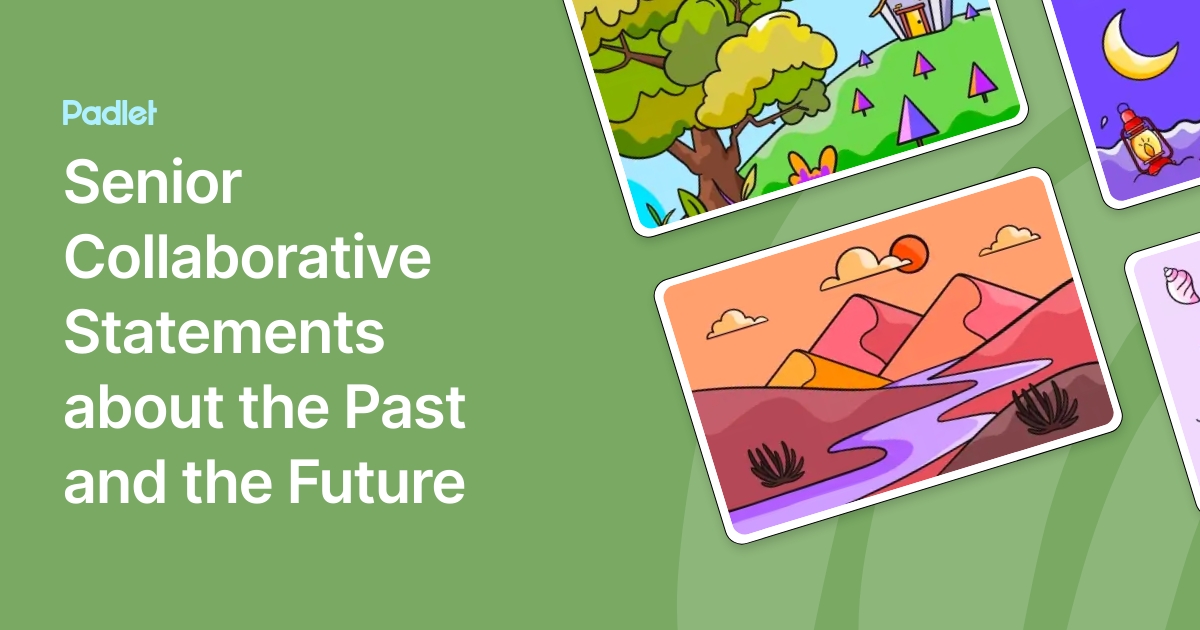 Senior Collaborative Statements about the Past and the Future