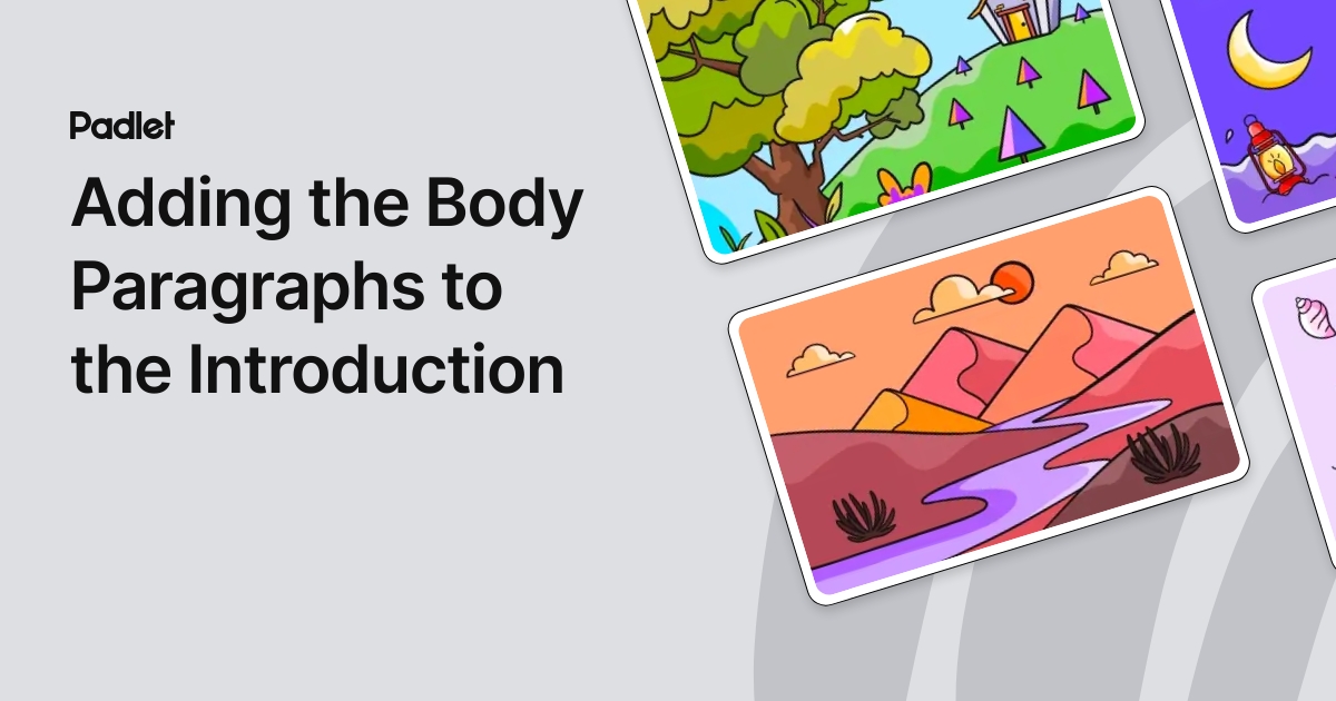 Adding the Body Paragraphs to the Introduction