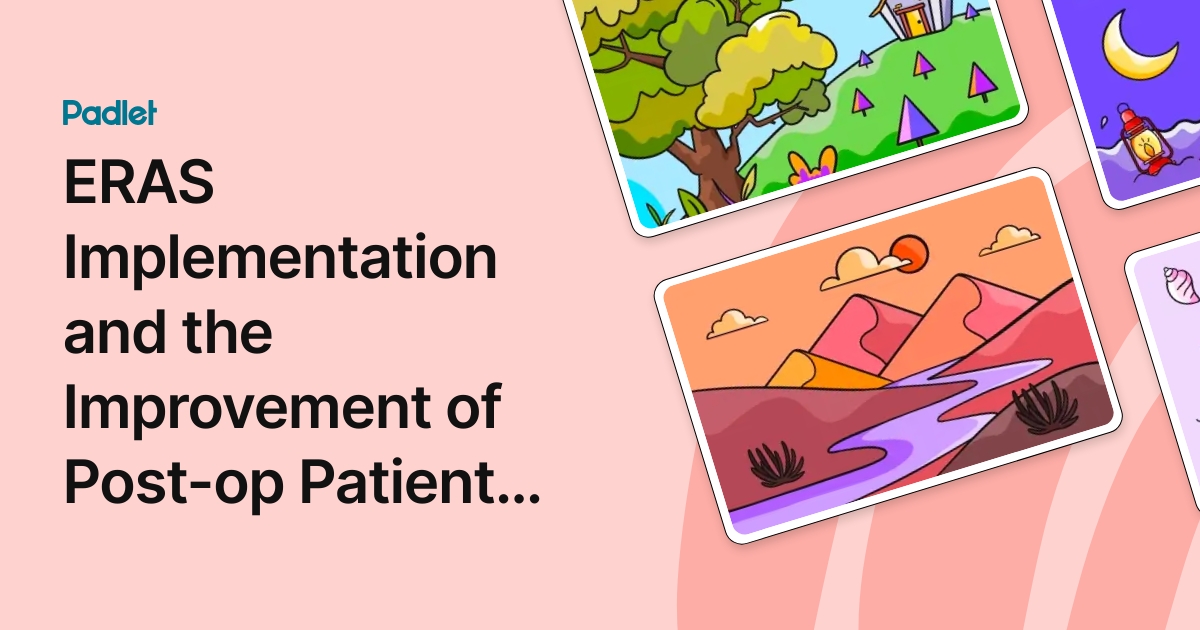 ERAS Implementation and the Improvement of Post-op Patient Outcomes