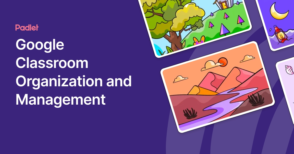 Google Classroom Organization and Management
