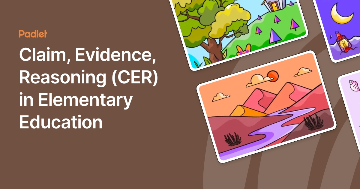 Claim, Evidence, Reasoning (CER) in Elementary Education