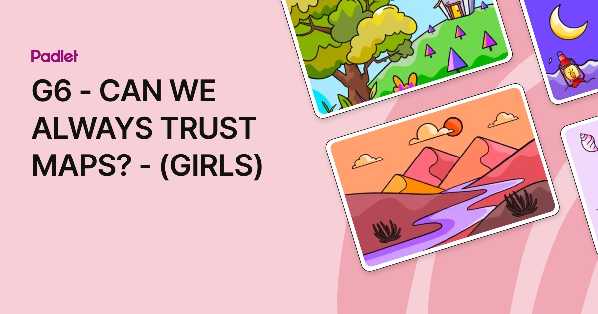 G6 - CAN WE ALWAYS TRUST MAPS? - (GIRLS)