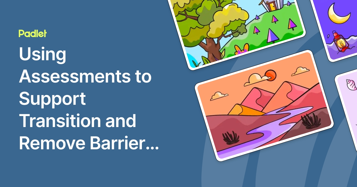 Using Assessments to Support Transition and Remove Barriers for Pupils
