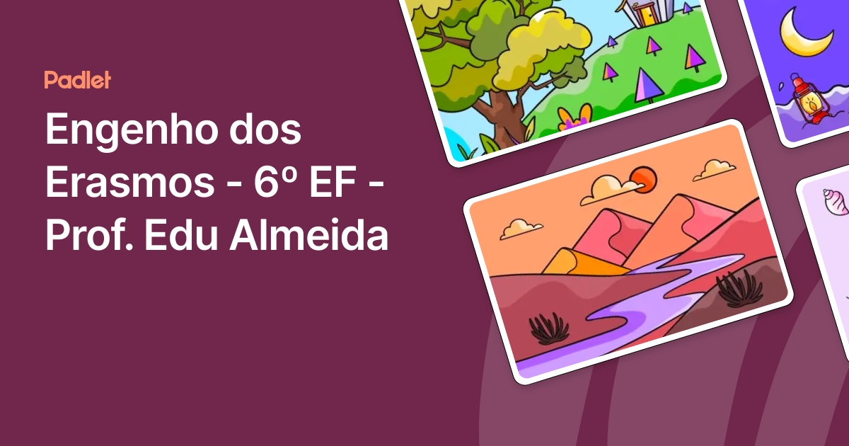 Engenho dos Erasmos - 6º EF - Prof. Edu Almeida