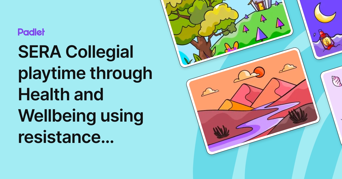 SERA Collegial playtime through Health and Wellbeing using resistance ...
