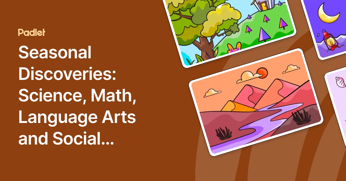 Seasonal Discoveries: Science, Math, Language Arts and Social Studies