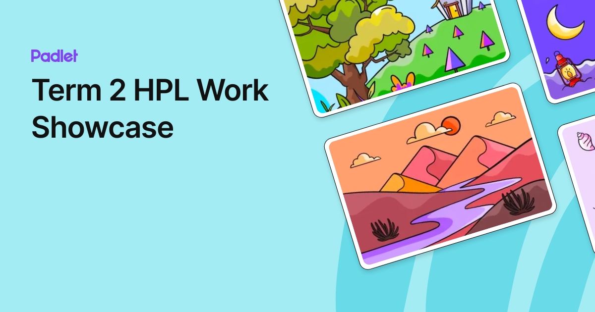 Term 2 HPL Work Showcase