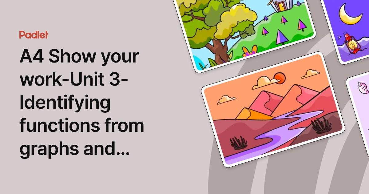 A4 Show your work-Unit 3-Identifying functions from graphs and tables-Dec2