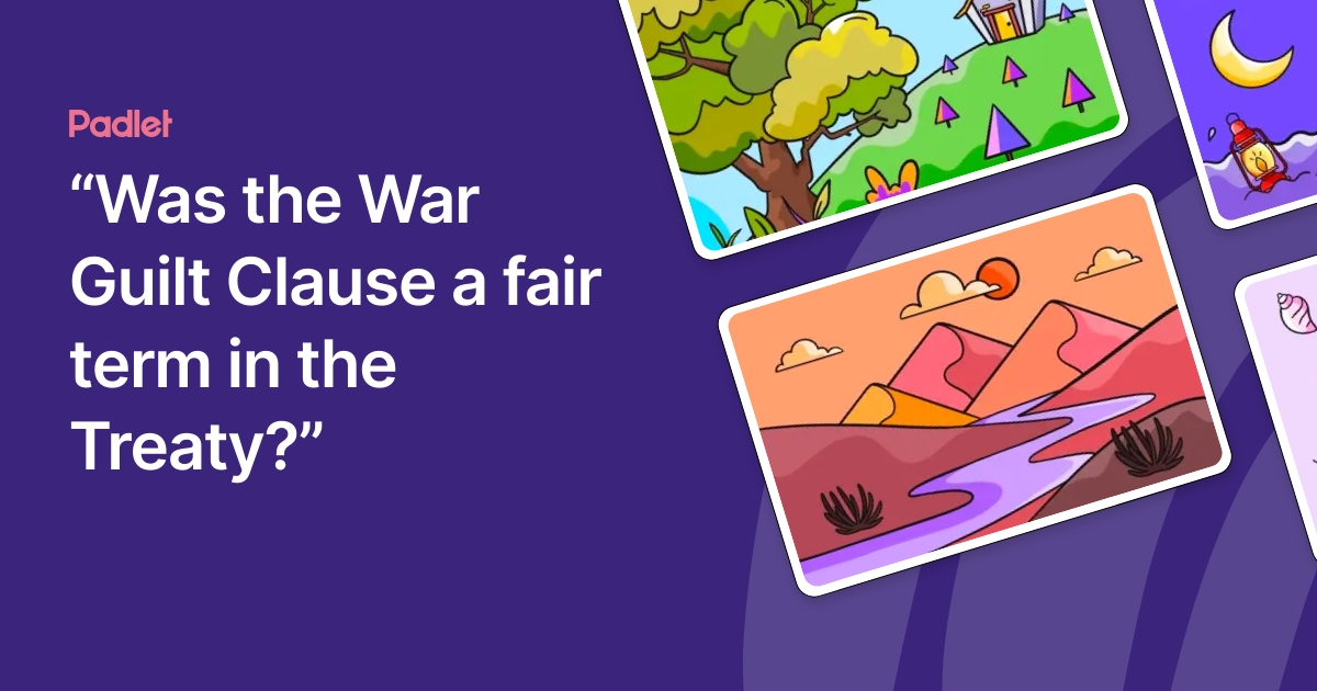 “Was the War Guilt Clause a fair term in the Treaty?”