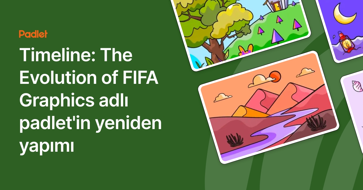 Timeline: The Evolution of FIFA Graphics adlı padlet'in yeniden yapımı