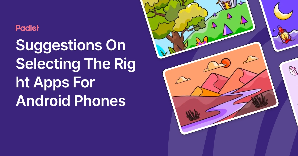 Suggestions On Selecting The Right Apps For Android Phones