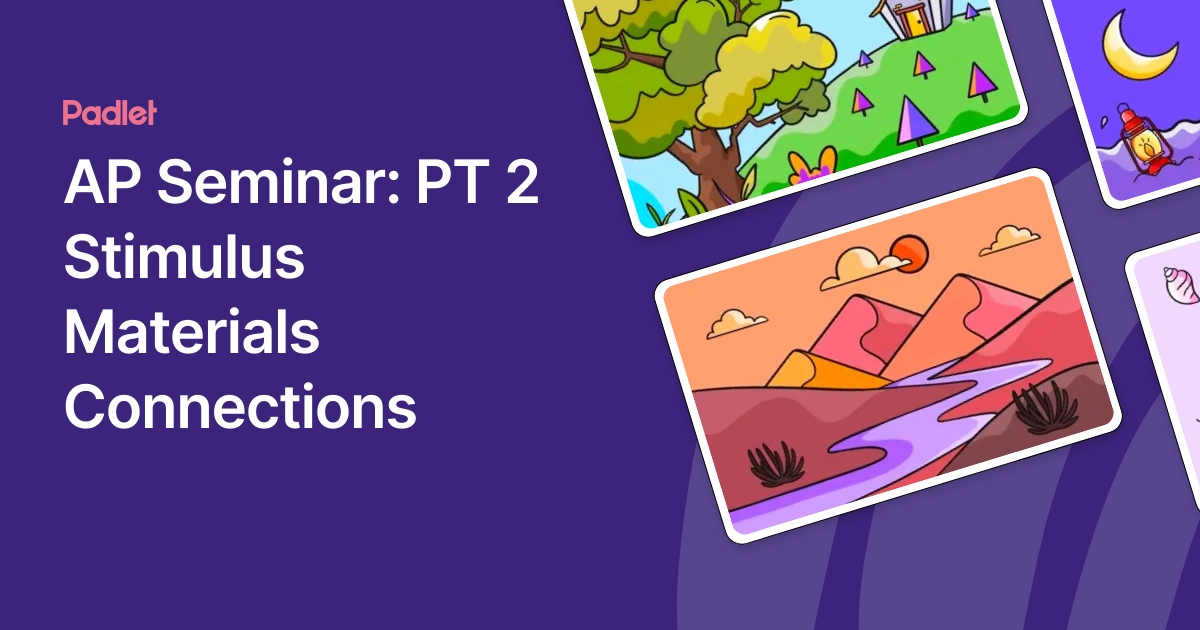 AP Seminar: PT 2 Stimulus Materials Connections