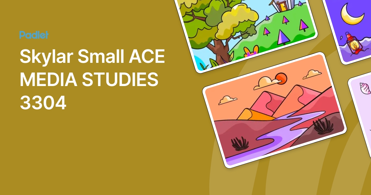 Skylar Small ACE MEDIA STUDIES 3304