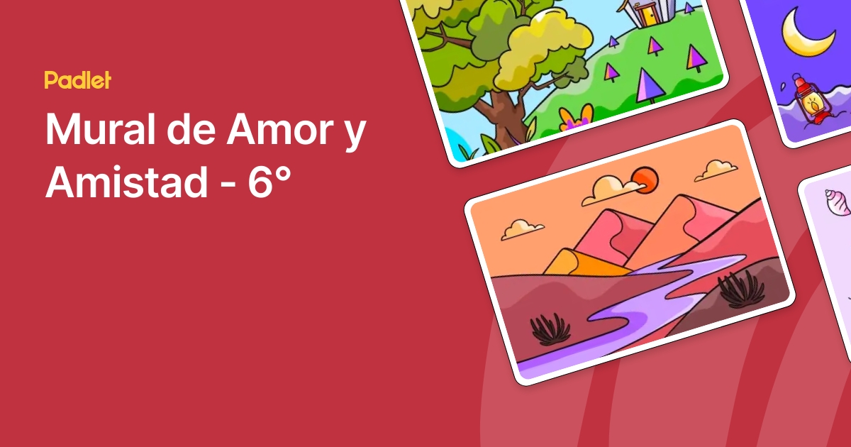 Mural de Amor y Amistad - 6°