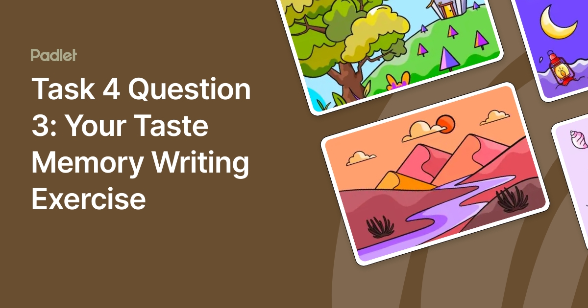 Task 4 Question 3: Your Taste Memory Writing Exercise