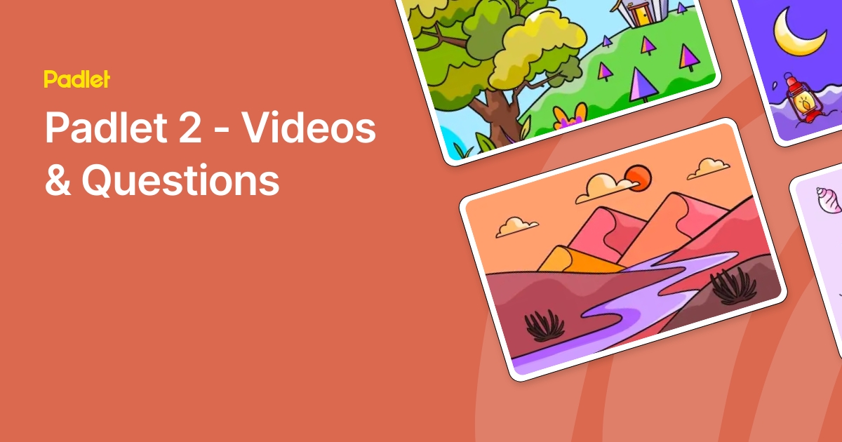 Padlet 2 - Videos & Questions