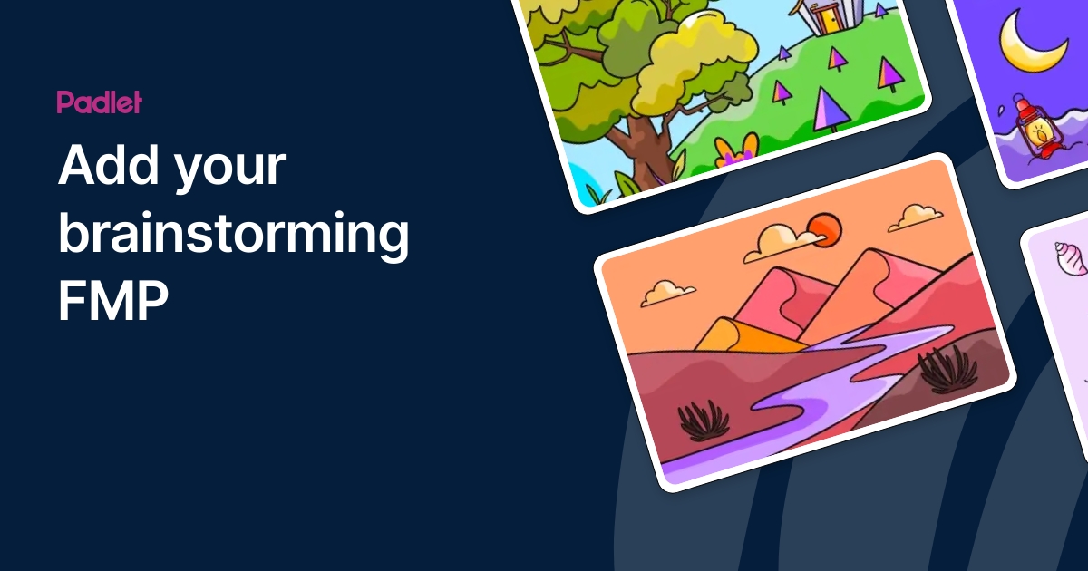 Add your brainstorming FMP