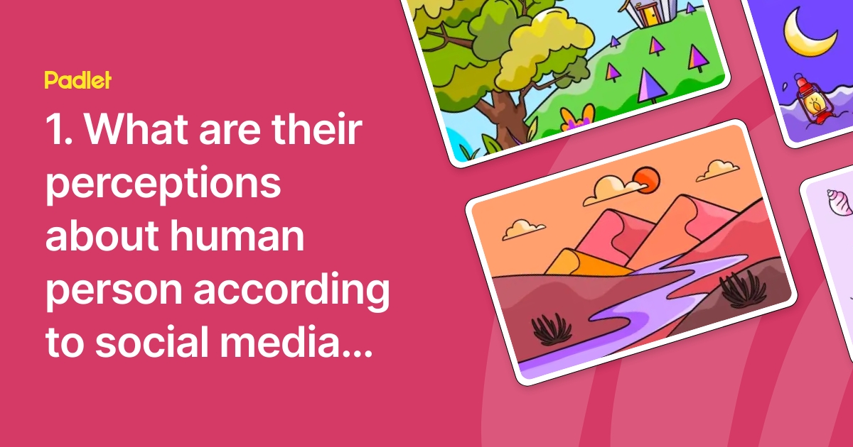 1. What are their perceptions about human person according to social ...