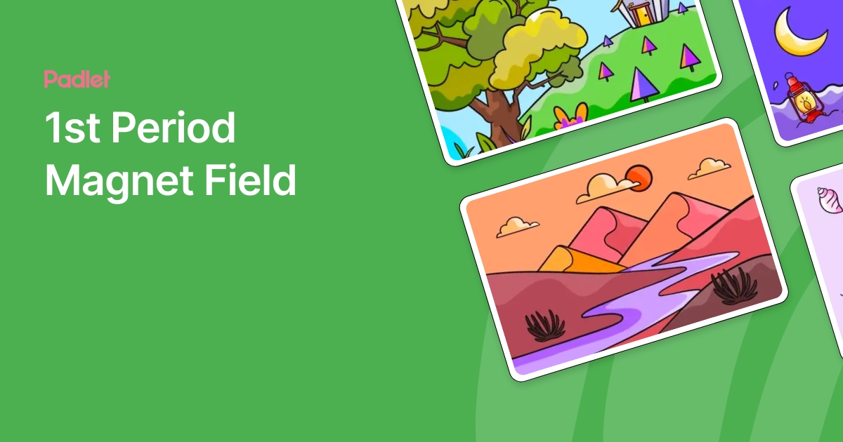 1st Period Magnet Field