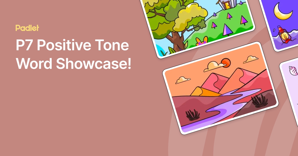 P7 Positive Tone Word Showcase!
