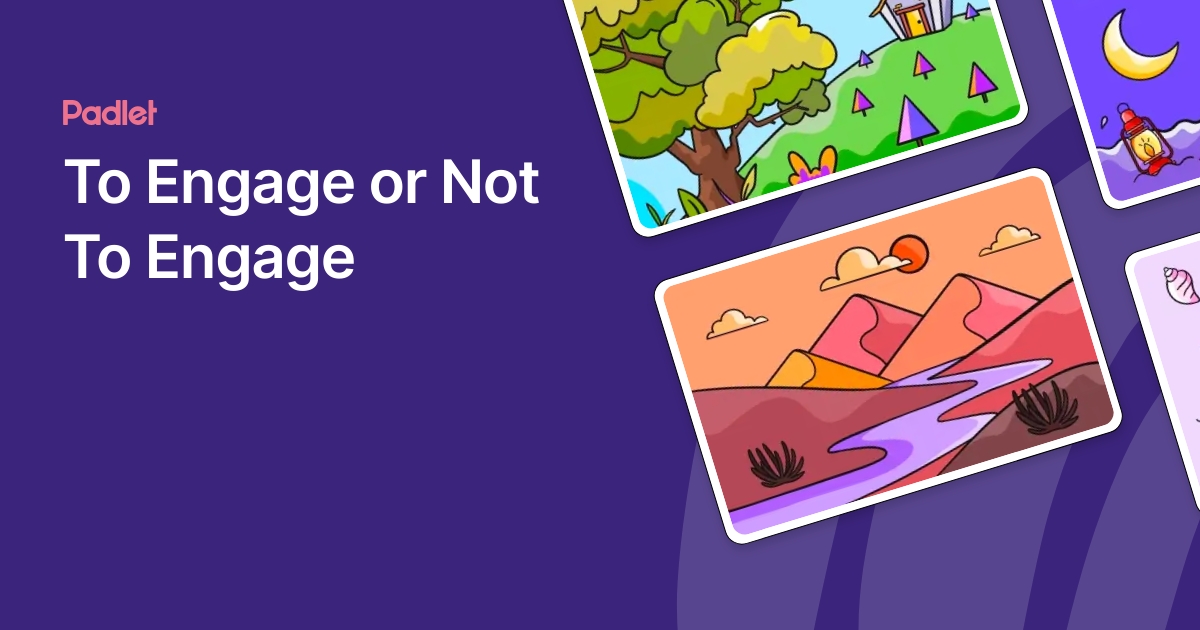 To Engage or Not To Engage
