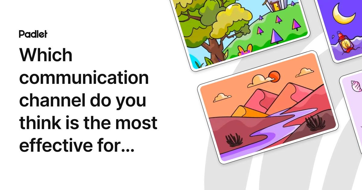 Which communication channel do you think is the most effective for ...