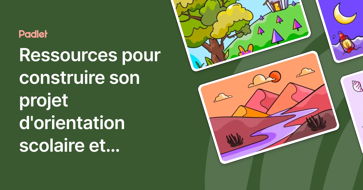 Ressources pour construire son projet d'orientation scolaire et professionnelle