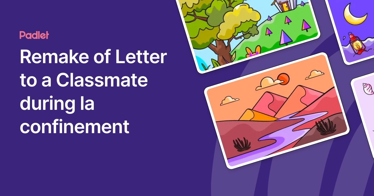 Remake of Letter to a Classmate during la confinement