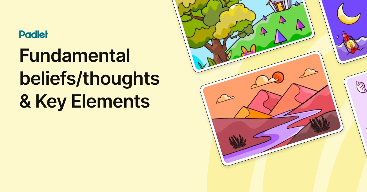 Fundamental beliefs/thoughts & Key Elements