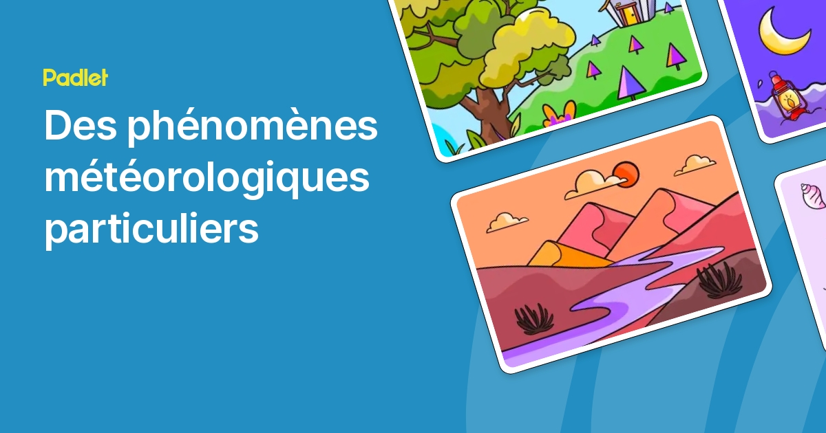 Des phénomènes météorologiques particuliers
