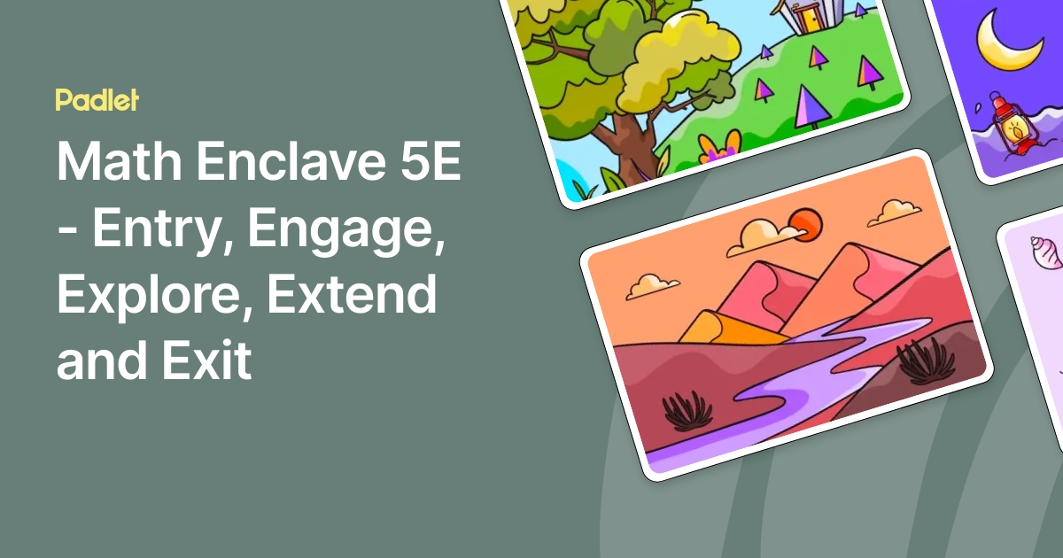 Math Enclave 5E - Entry, Engage, Explore, Extend and Exit