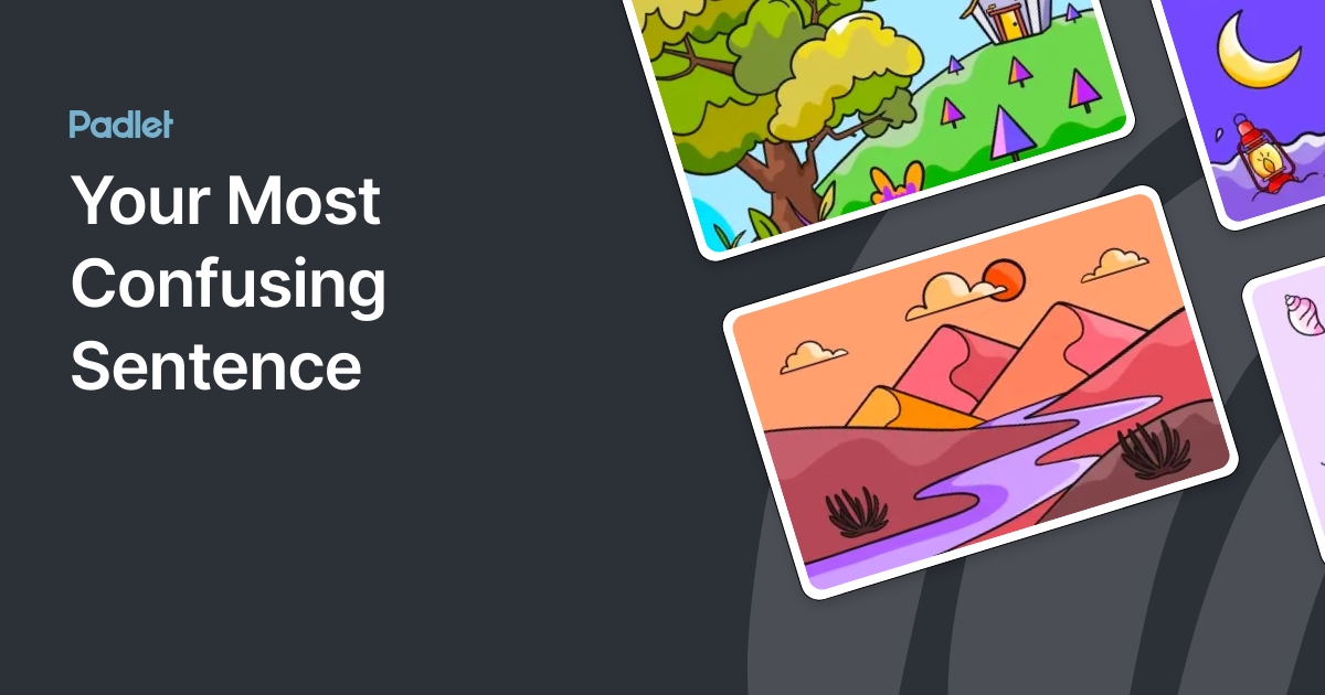 Your Most Confusing Sentence