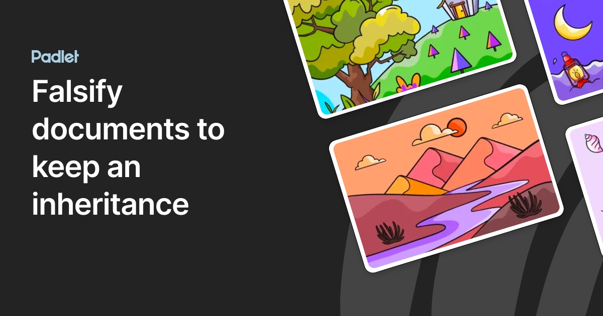 Falsify documents to keep an inheritance