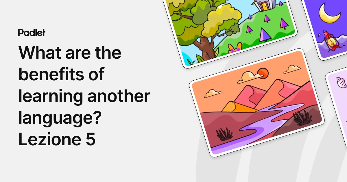 What are the benefits of learning another language? Lezione 5