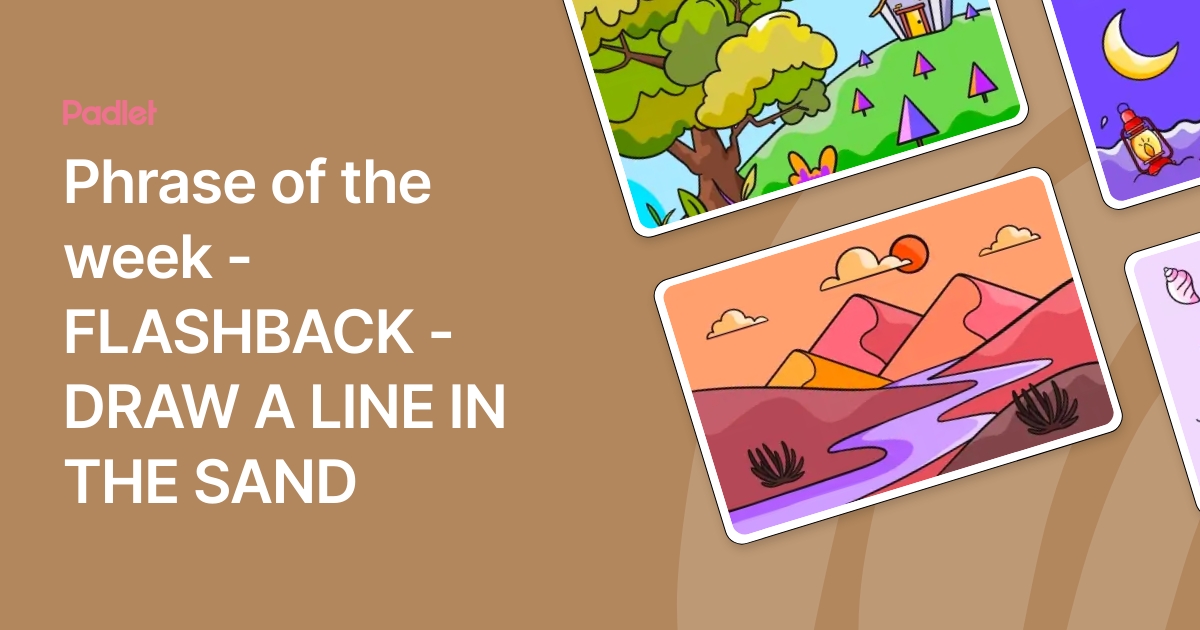 Phrase of the week - FLASHBACK - DRAW A LINE IN THE SAND