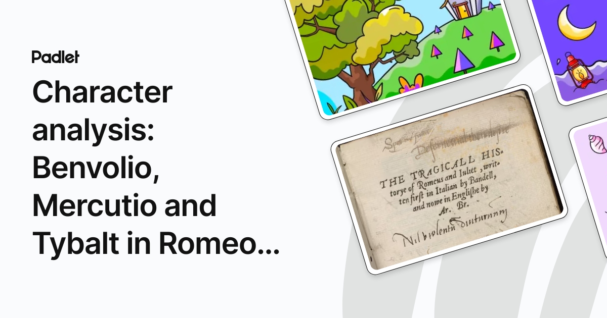 Character analysis: Benvolio, Mercutio and Tybalt in Romeo and Juliet