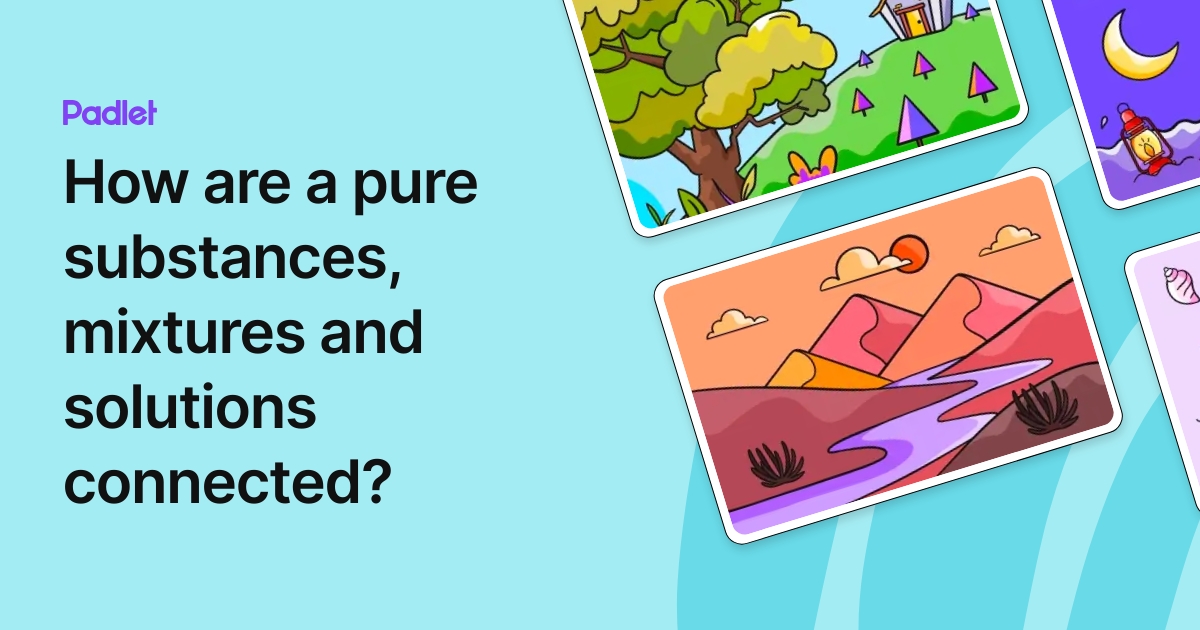 How are a pure substances, mixtures and solutions connected?