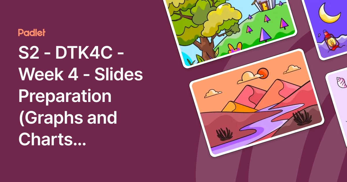 S2 - DTK4C - Week 4 - Slides Preparation (Graphs and Charts Presentation)